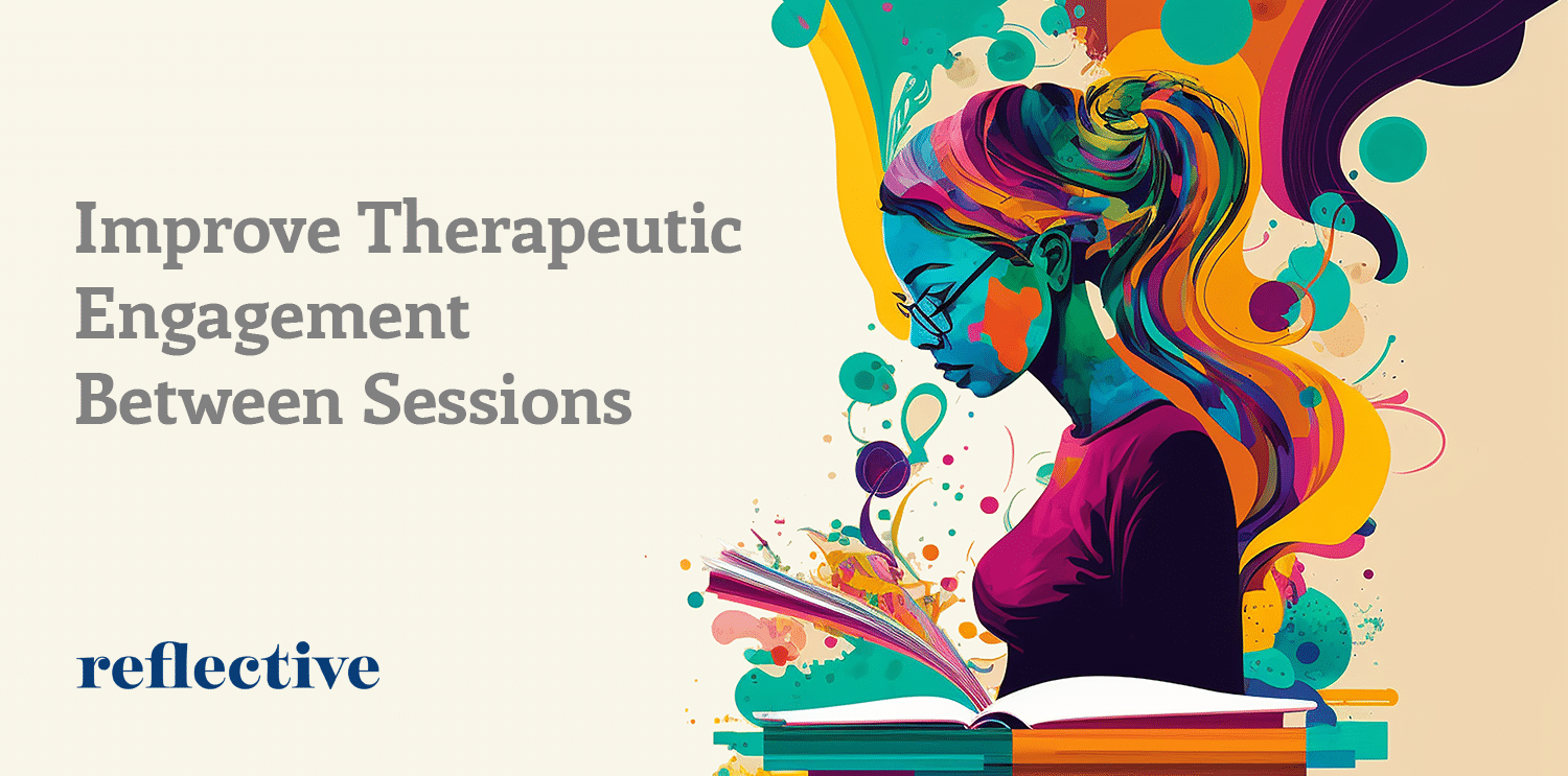 Reflective - improve patient engagement with therapy